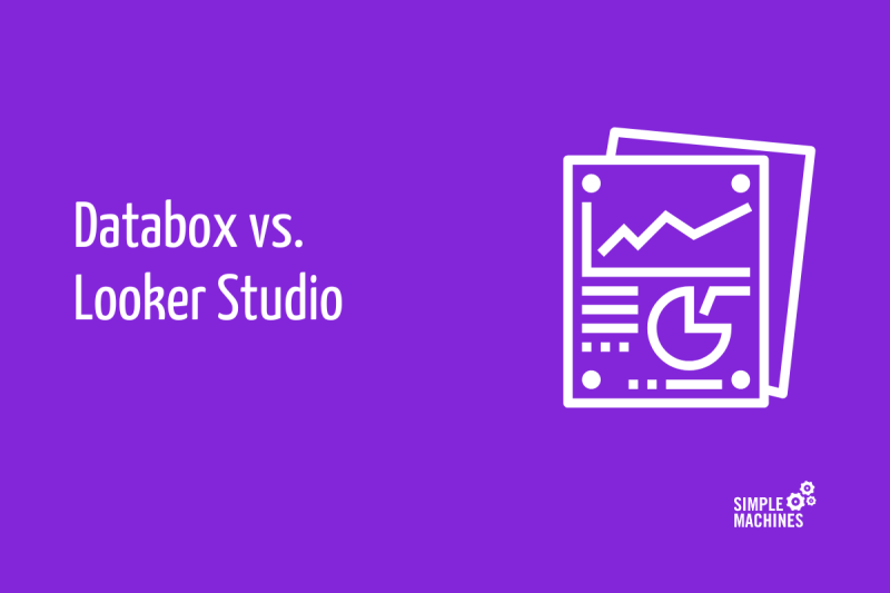 Databox vs. Looker Studio | Simple Machines Marketing